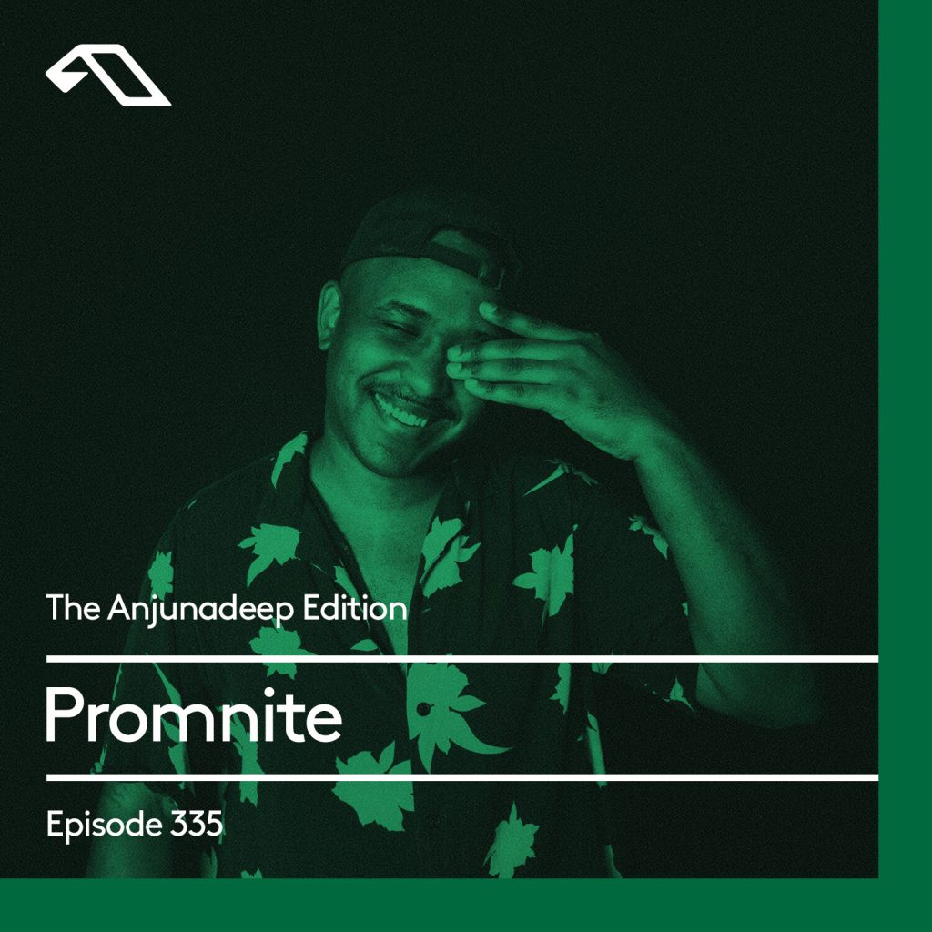 The Anjunadeep Edition 335 with Promnite - RADIO FX NET